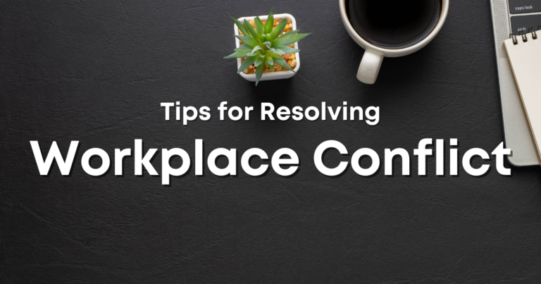 Tips to Resolve Workplace Conflict